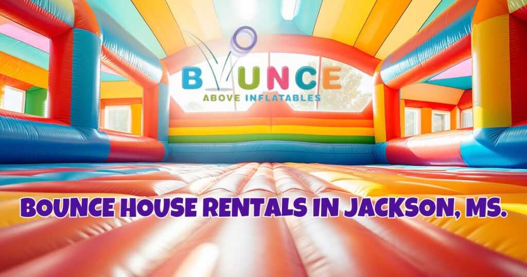 The Best Bounce House Rentals In Jackson - Bounce Above MS